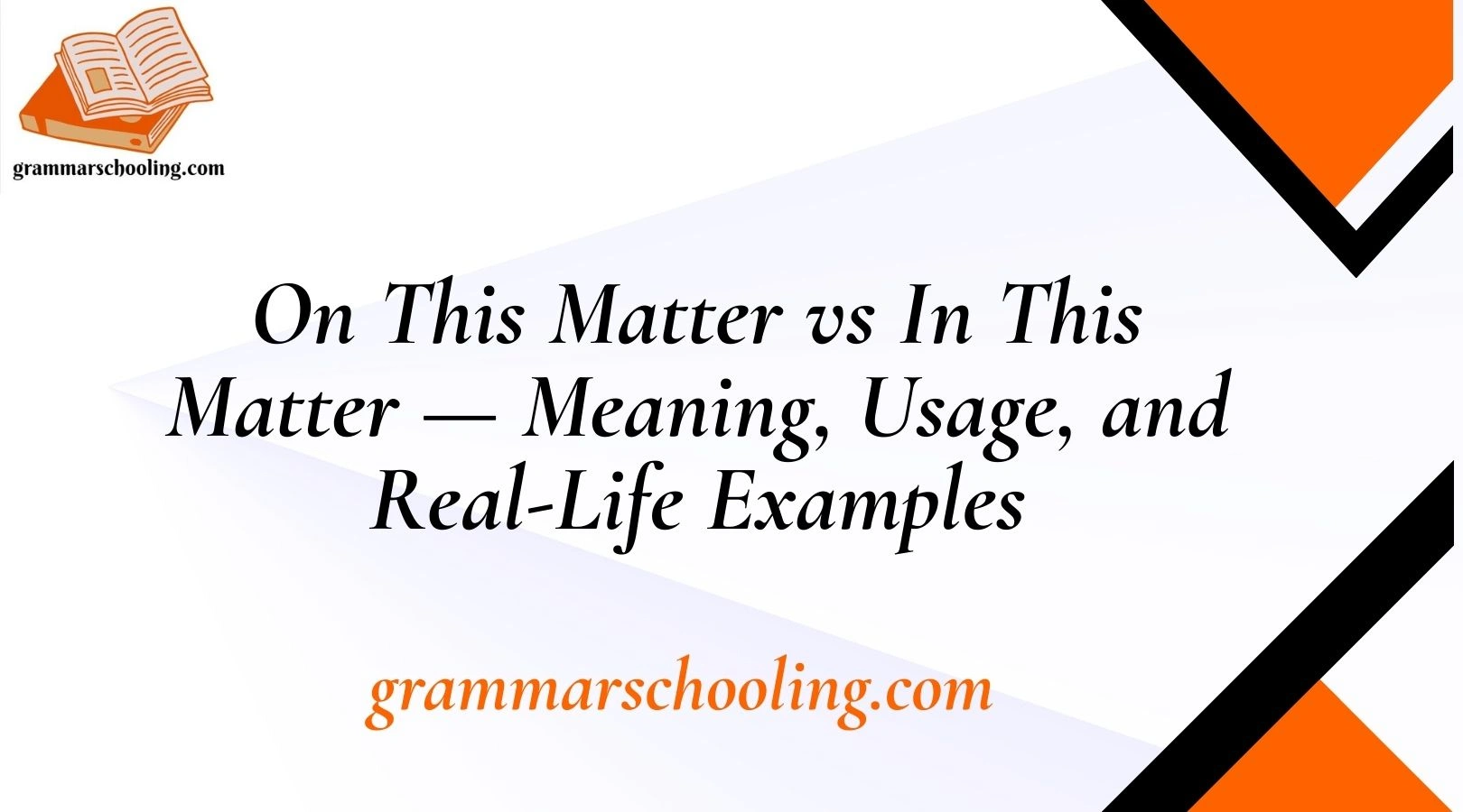 On This Matter vs In This Matter — Meaning, Usage, and Real-Life Examples